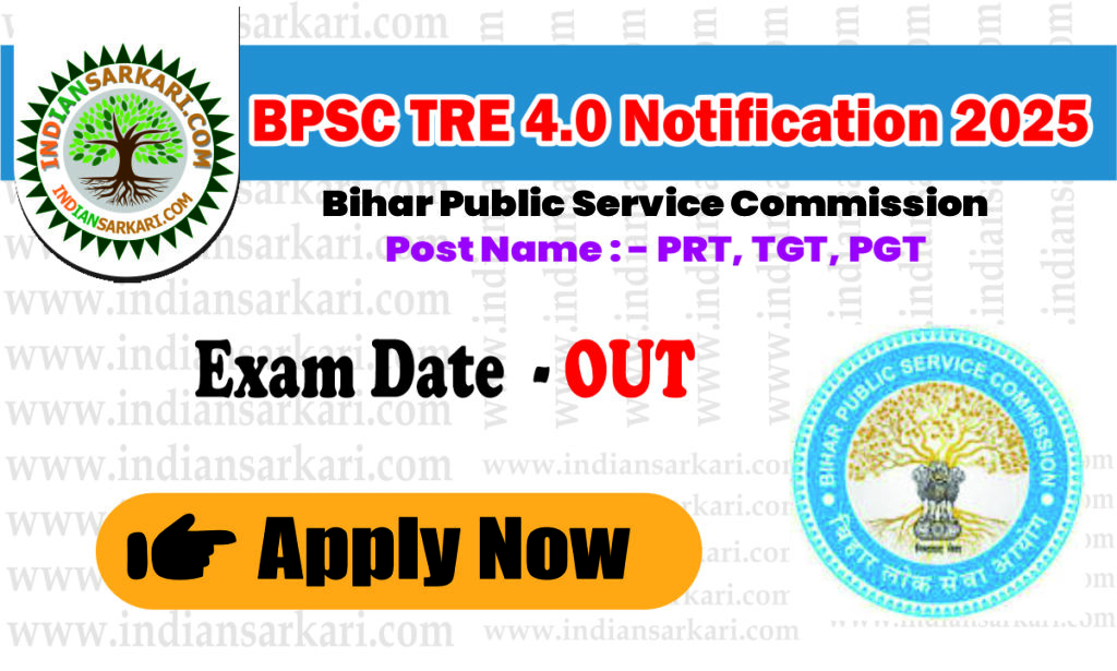 BPSC TRE 4.0 Notification 2025 : Exam Date OUT for Bihar Teacher Hiring ...